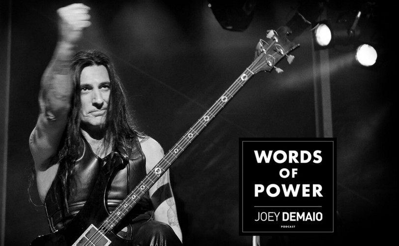 Joey DeMaio: «Γιατί αποφάσισα να ξεκινήσω το podcast "Words Of Power"»